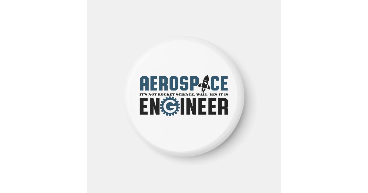 Funny Aerospace Engineer Humor It's Rocket Science Magnet | Zazzle