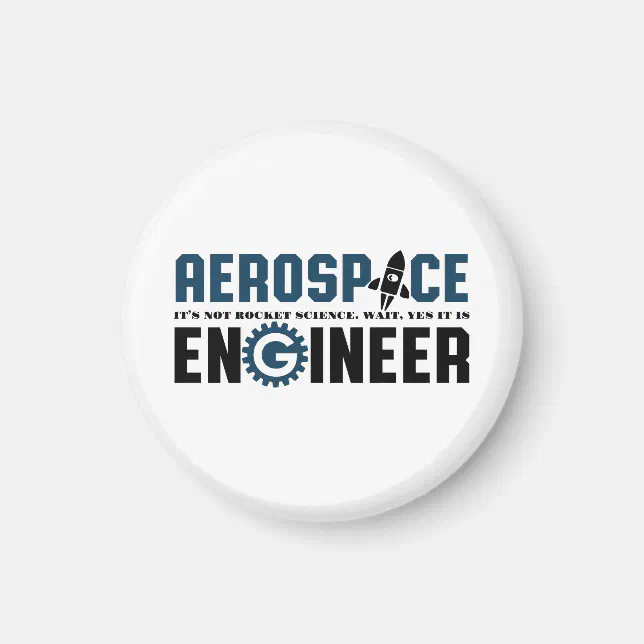 Funny Aerospace Engineer Humor It's Rocket Science Magnet | Zazzle