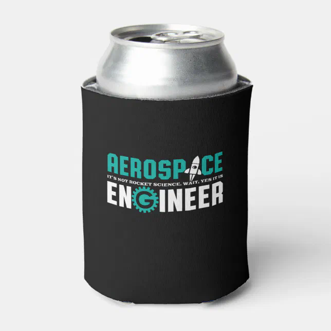 Funny Aerospace Engineering It's Rocket Science Can Cooler | Zazzle
