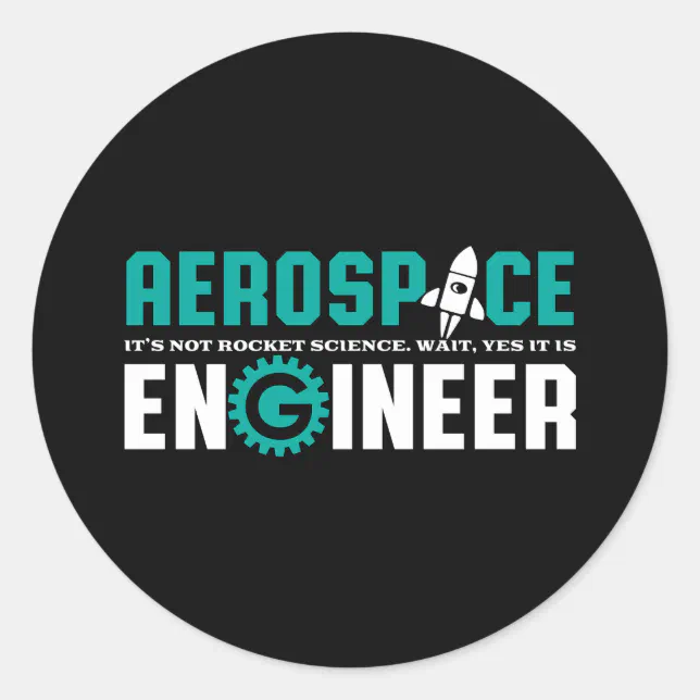 Funny Aerospace Engineering It's Rocket Science Classic Round Sticker ...