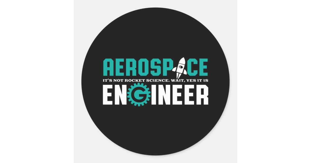 Funny Aerospace Engineering It's Rocket Science Classic Round Sticker ...