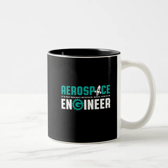 Funny Aerospace Engineering It's Rocket Science Two-Tone Coffee Mug ...