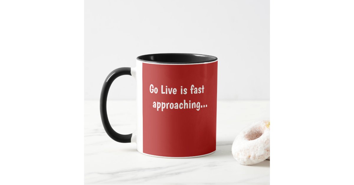 Funny Agile Project Manager Mug Go Live Quote Gift | Zazzle