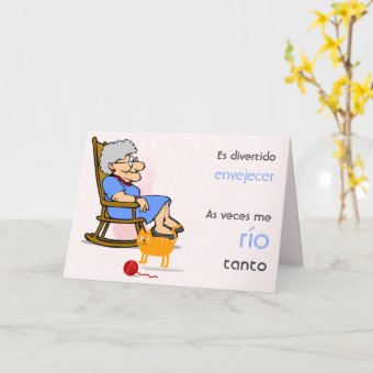 Funny Aging Old Woman in Spanish Card | Zazzle