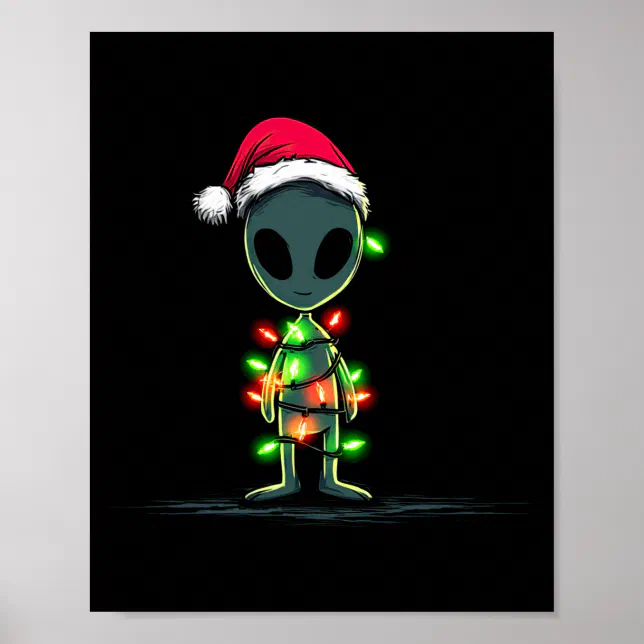 Funny Alien Christmas Graphics Lights Lover Extrat Poster | Zazzle