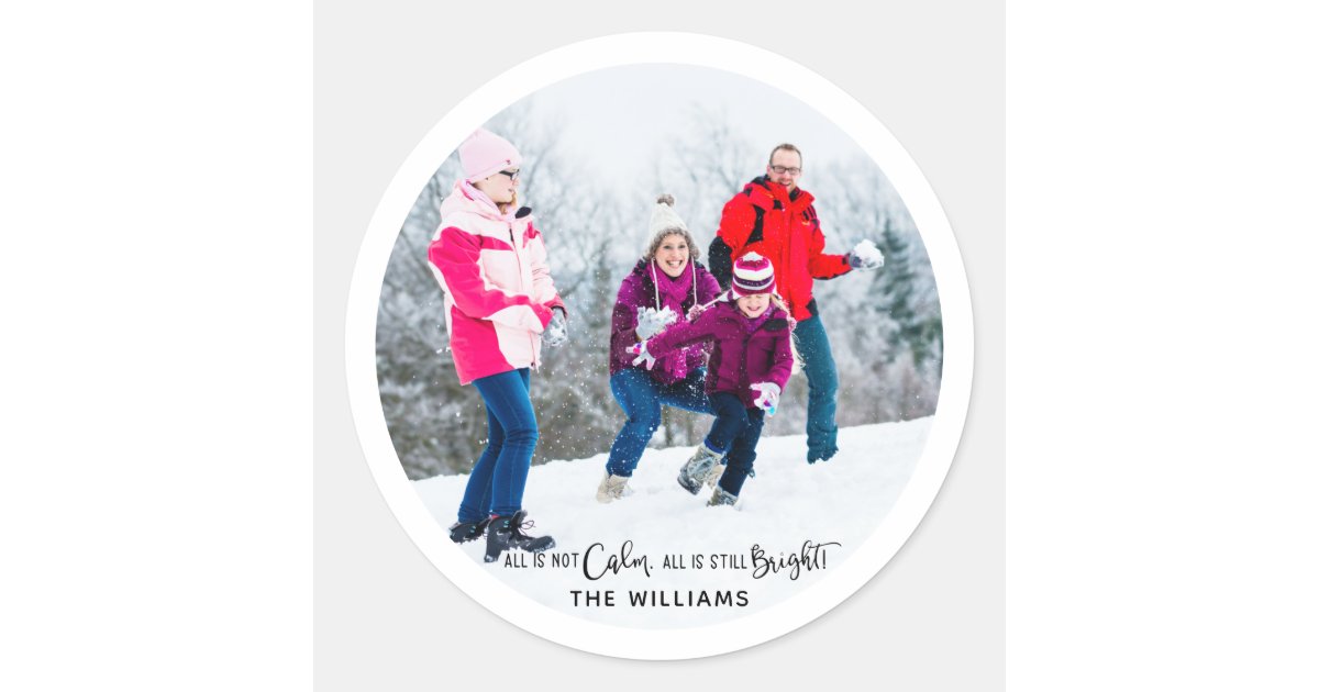 Funny All is Not Calm Family Photo Holiday Circle Classic Round Sticker ...