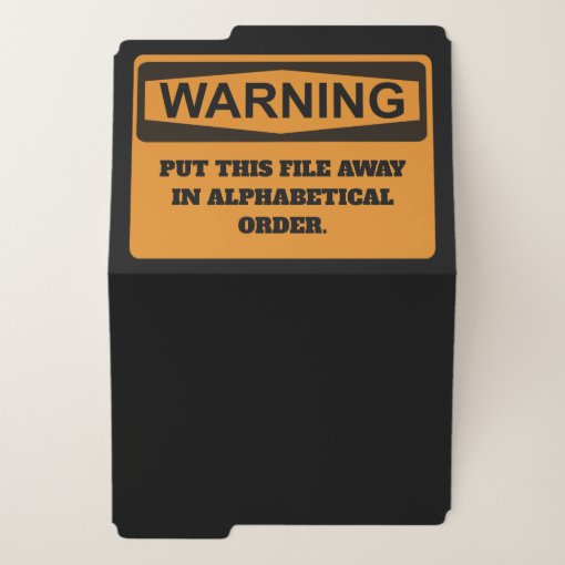 Funny Alphabetical Order Warning File Folder | Zazzle