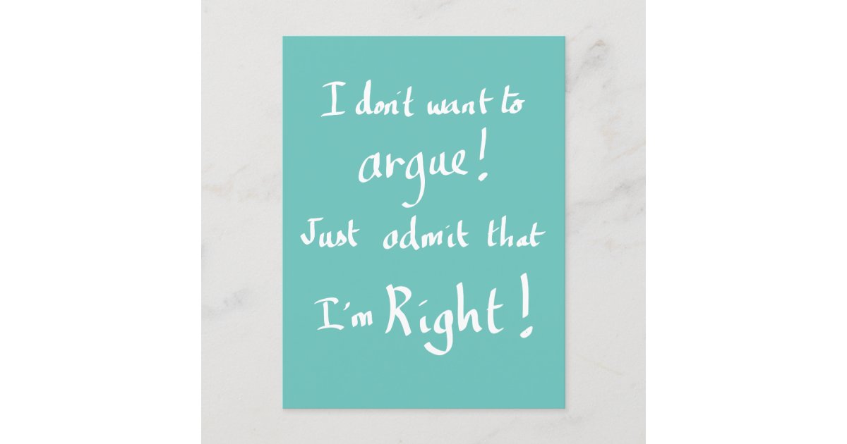 Funny Argument Handwritten Quote Postcard | Zazzle