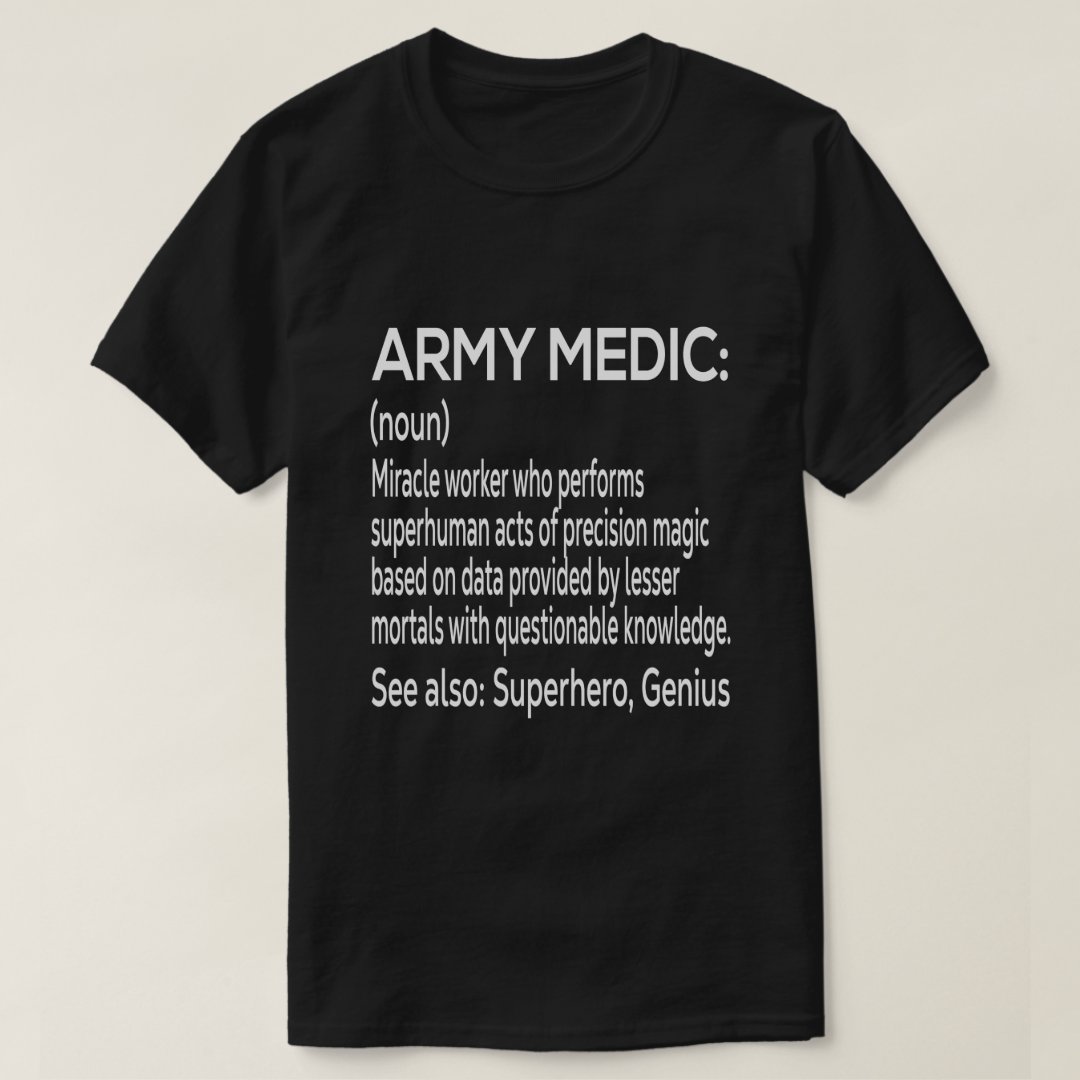 Funny Army Medic Job Definition Meaning T-Shirt | Zazzle