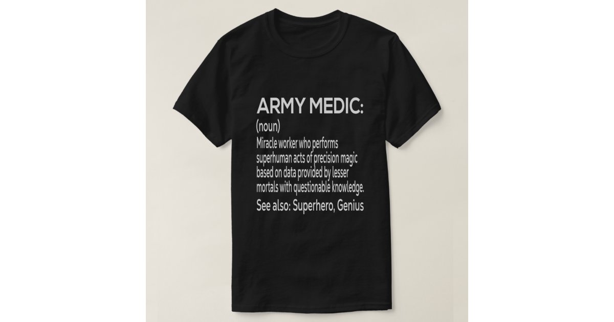 Funny Army Medic Job Definition Meaning T-Shirt | Zazzle