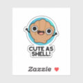 Funny As Shell Funny Seashell Pun Sticker | Zazzle