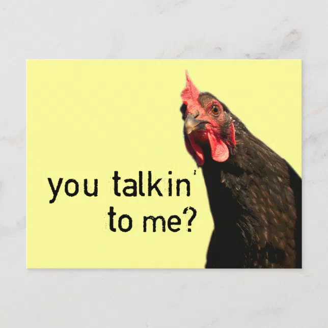 Funny Attitude Chicken - you talkin to me? Postcard | Zazzle