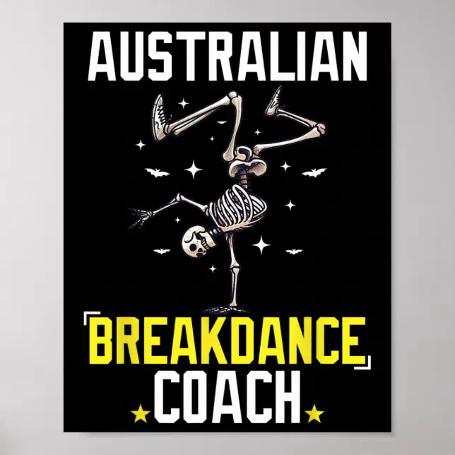 Funny Australian Breakdance Coach Skeleton Hallowe Poster | Zazzle