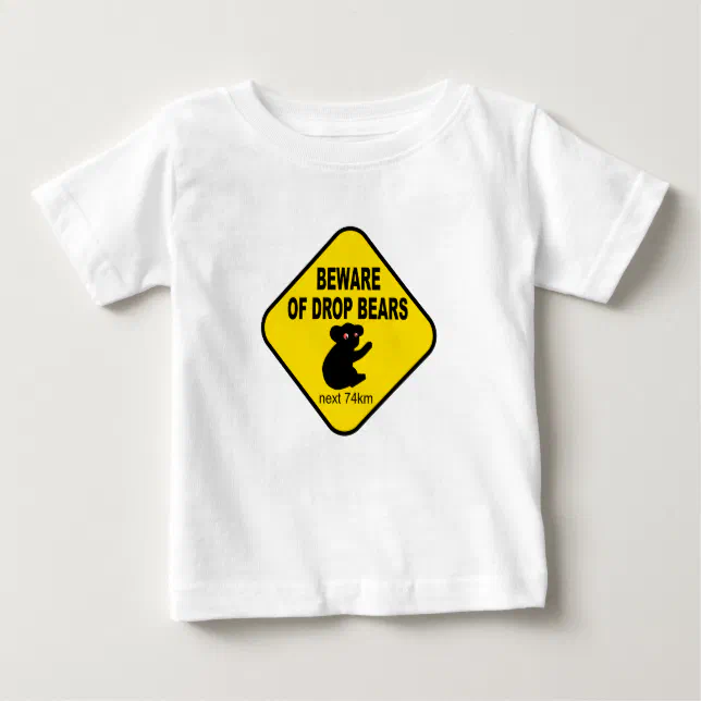 Funny Australian Sign. Beware of Drop Bears. Baby T-Shirt | Zazzle