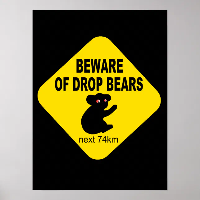 Funny Australian Sign. Beware of Drop Bears. Poster | Zazzle