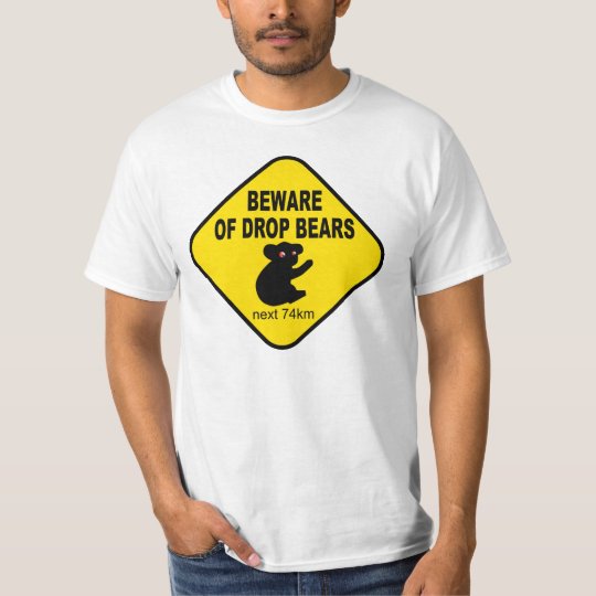 Funny Australian Sign. Beware of Drop Bears. T-Shirt | Zazzle.com