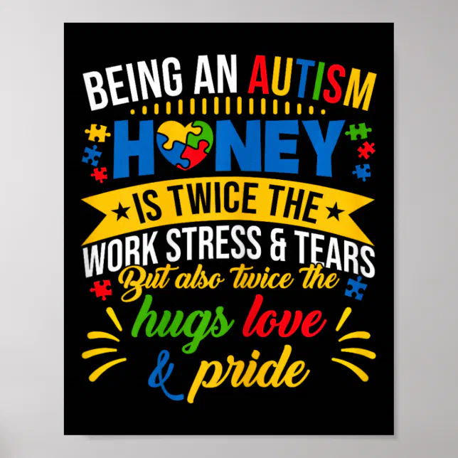 Funny Autism Awareness Shirt Being An Autism Honey Poster | Zazzle