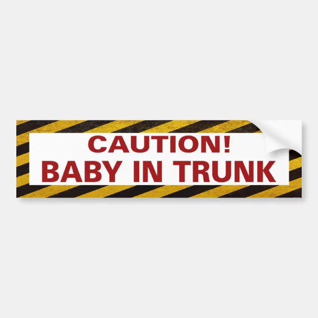 Funny Baby in Trunk Bumper Sticker | Zazzle
