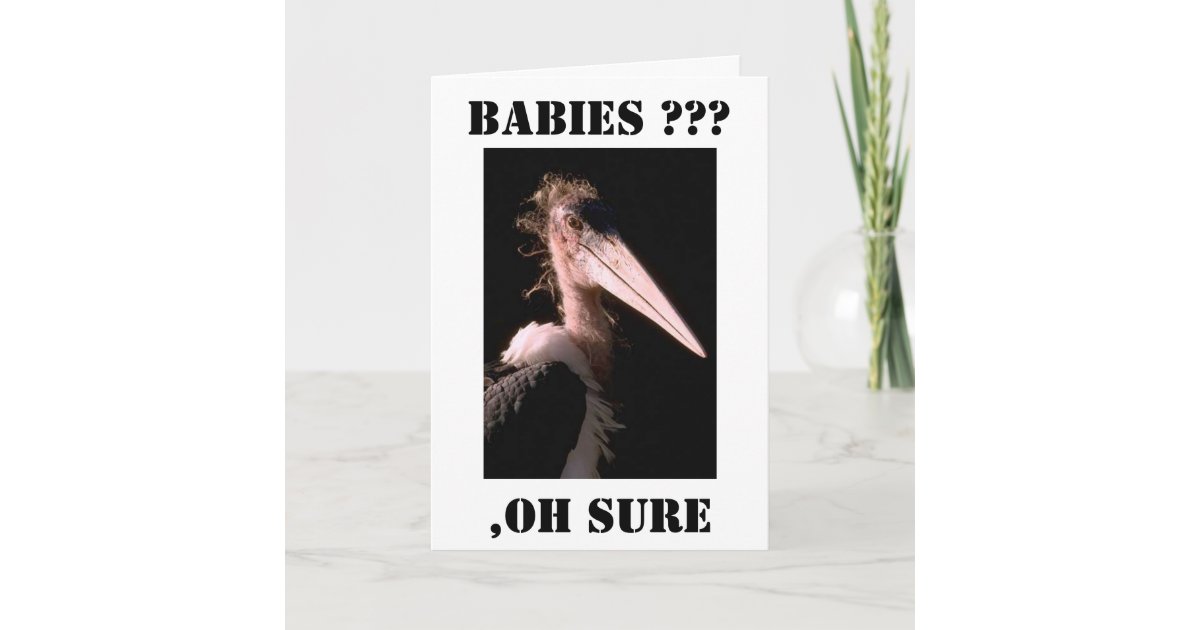 FUNNY BABY THE SARCASTIC STORK HUMOR Congrats CARD | Zazzle