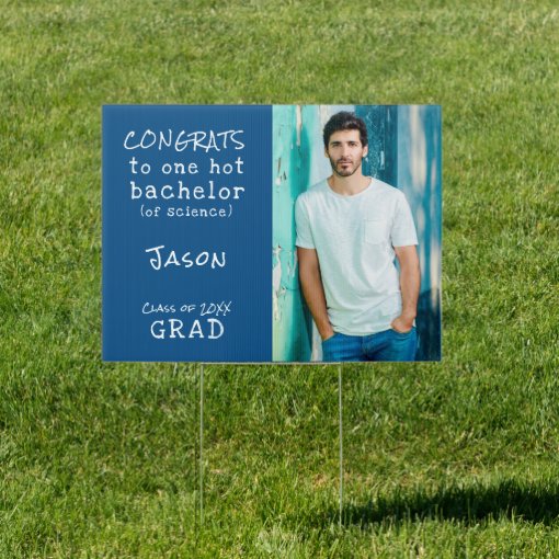 Funny Bachelor of Science Grad with Photo Sign | Zazzle