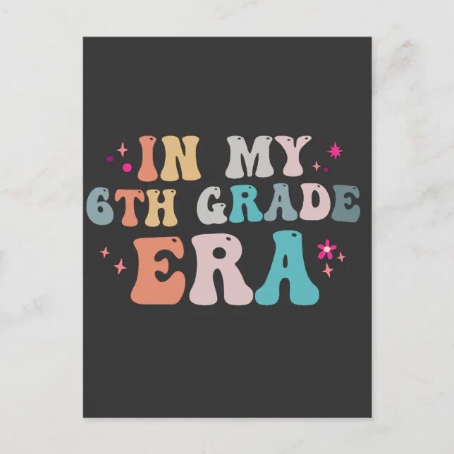 Funny Back to School In my 6th Grade Era Teacher Postcard | Zazzle