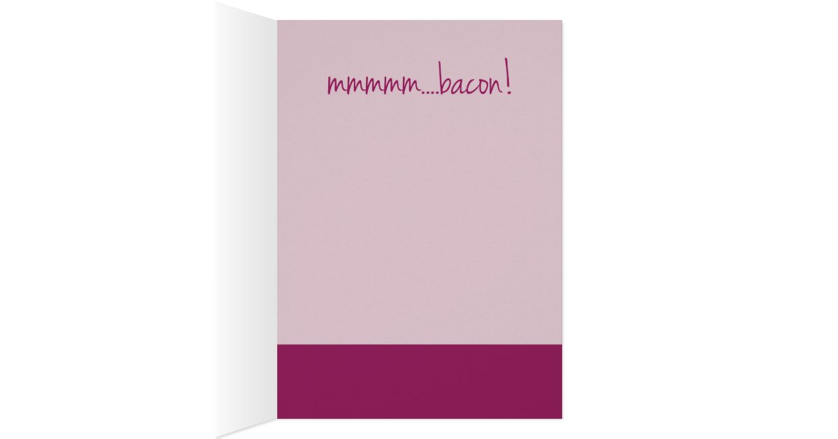 Funny Bacon Card Poem for Valentine's Day | Zazzle