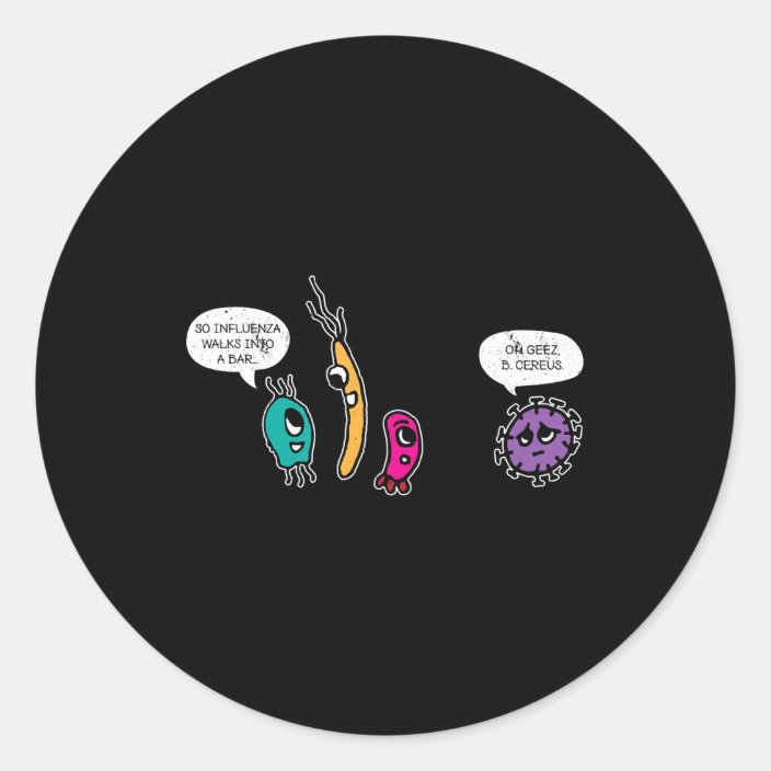 Funny Bacteria Pun Biology Science Biologist Classic Round Sticker ...