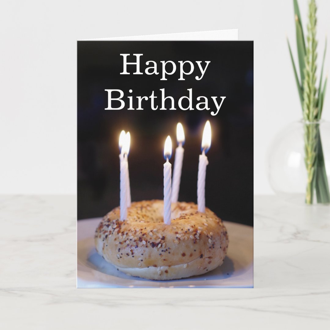 Funny Bagel Birthday Card | Zazzle