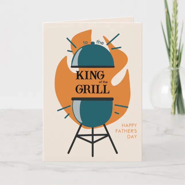 Funny BBQ King of The Grill Fathers Day Card | Zazzle