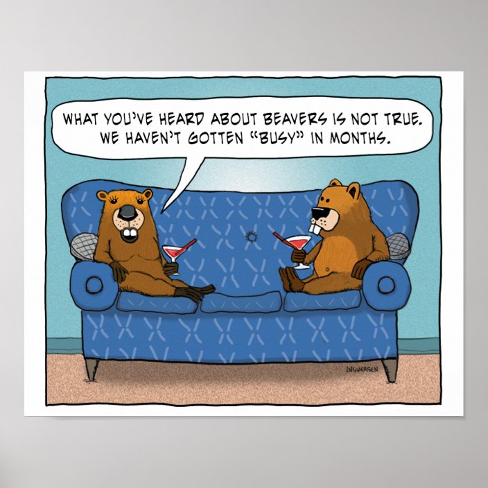 Funny Beavers Not Getting Busy Poster | Zazzle