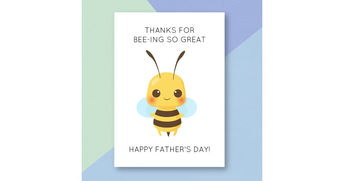 Funny Bee Animal Pun Father's Day Card | Zazzle