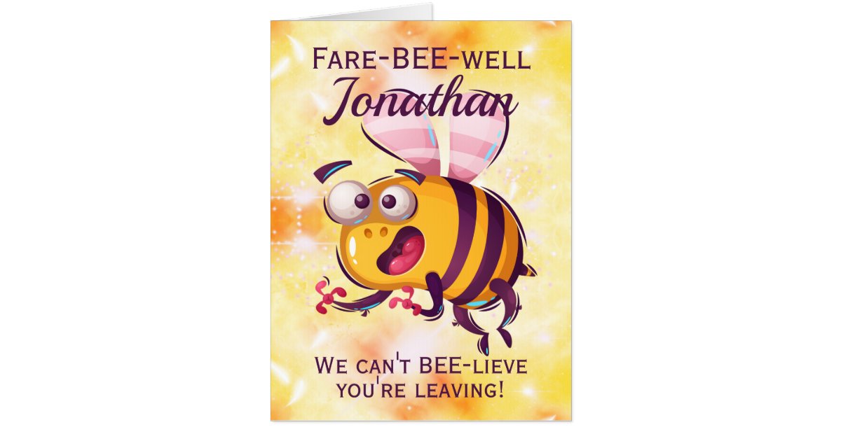 Funny Bee Goodbye Leaving BIG Card | Zazzle