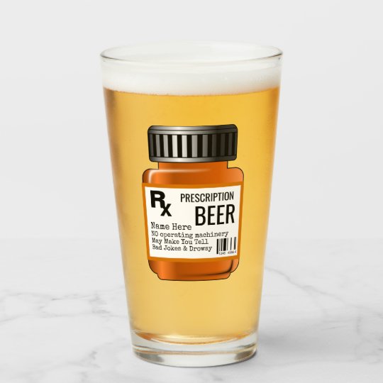 Funny BEER Gift Men - Prescription Pill Bottle Rx Glass | Zazzle.com