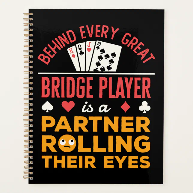Funny Behind Every Great Bridge Player Partner Planner | Zazzle