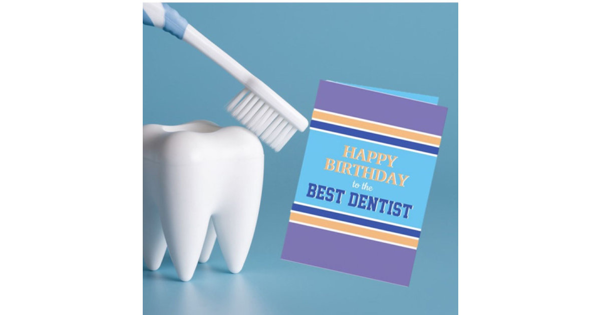 Funny Best Dentist Happy Birthday card | Zazzle