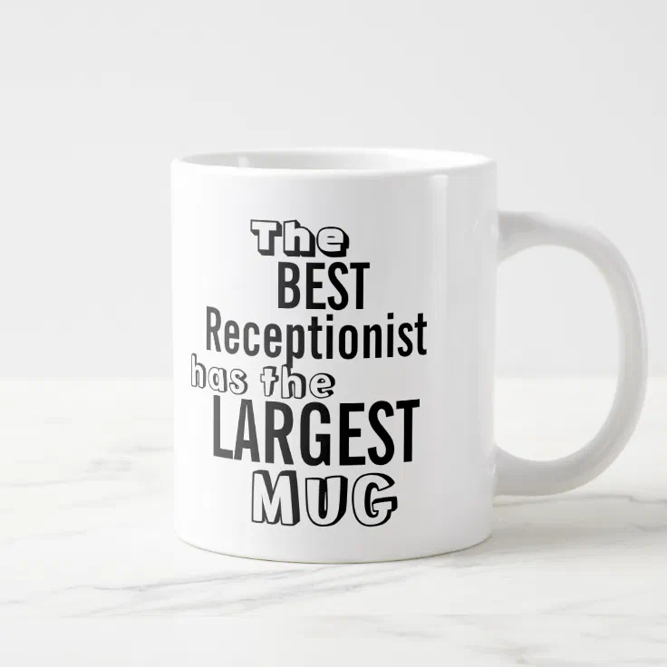 Funny Best RECEPTIONIST Big Mug Office Quote | Zazzle