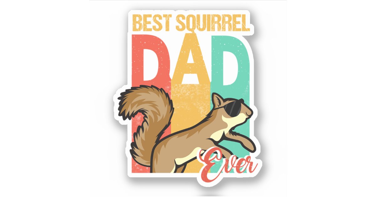 Funny Best Squirrel Dad Ever Squirrel Daddy. Perfe Sticker | Zazzle