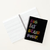 Funny Big Fat Brain Dump Quote Notebook | Zazzle