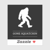 Funny Big Foot Gone Squatchin Sasquatch Sticker | Zazzle