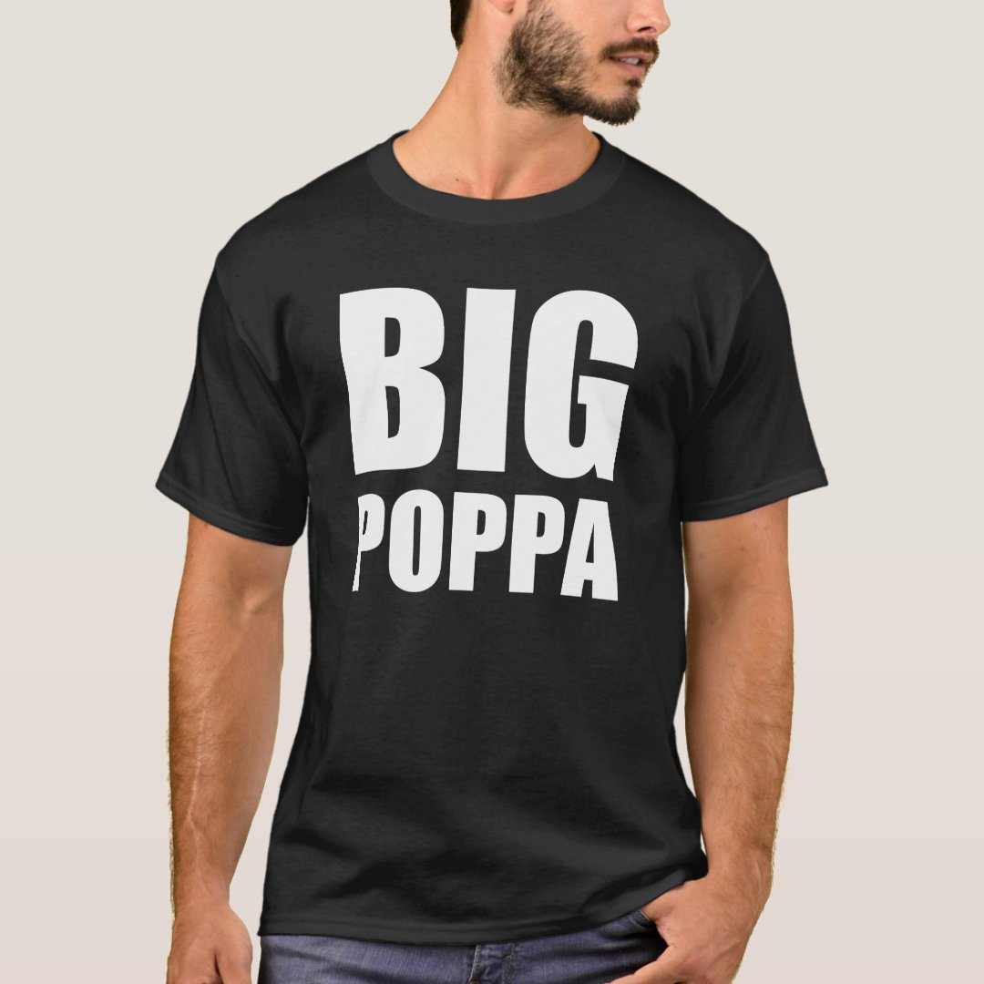 Funny Big Poppa Men's shirt | Zazzle