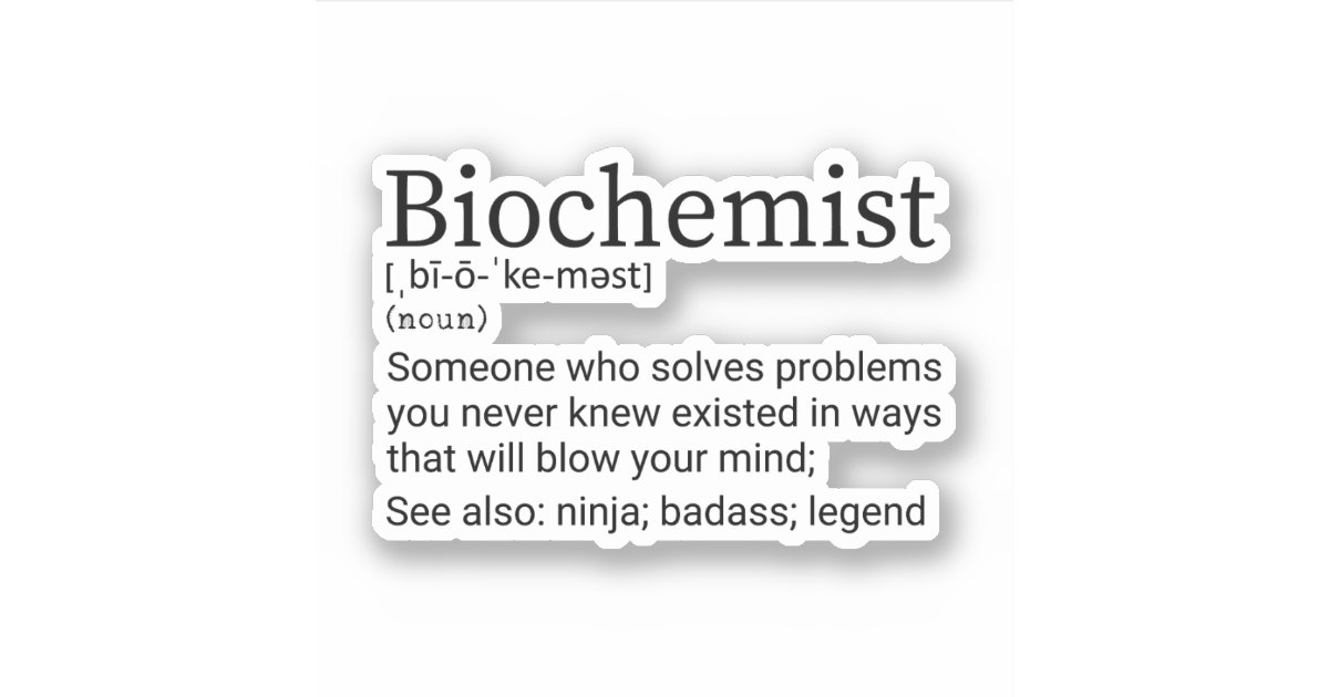 Funny Biochemist Definition, Biochemistry Sticker | Zazzle