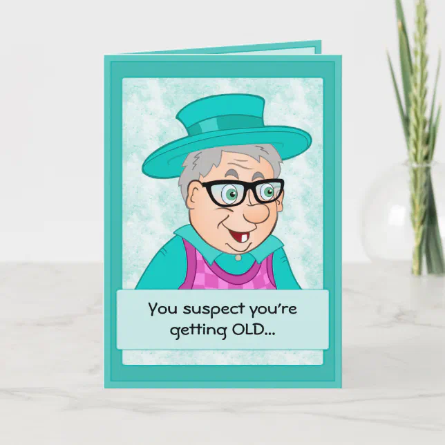 Funny Birthday Card: Getting Old Card | Zazzle