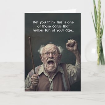 Funny Birthday Card Old Age Geezer | Zazzle
