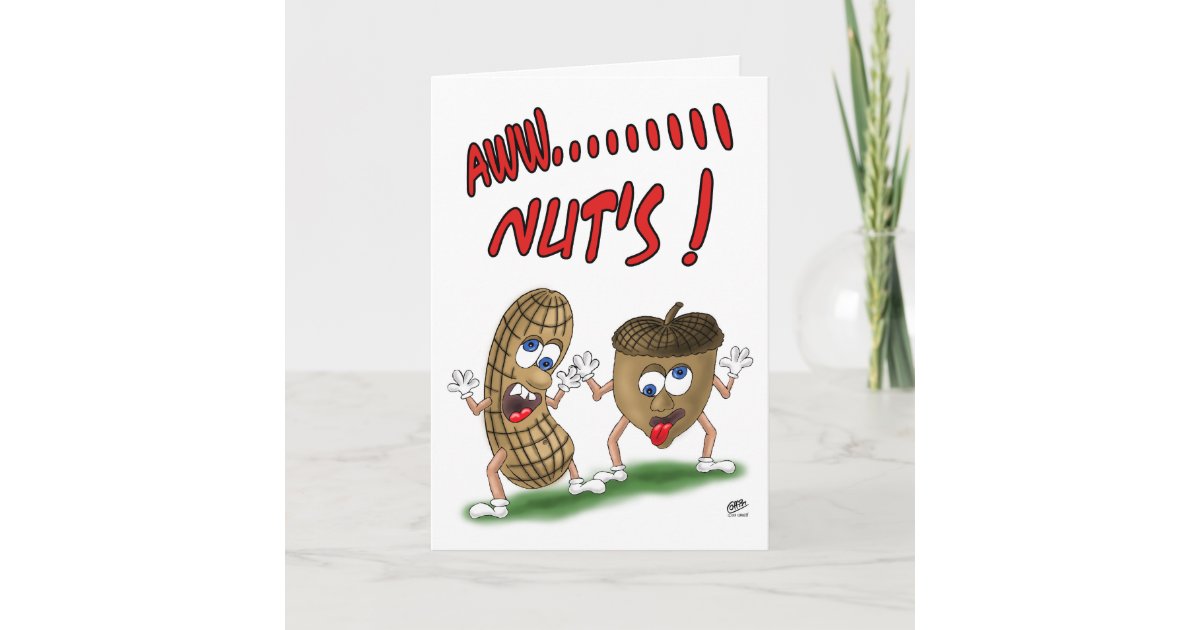 Funny Birthday Cards: Aw Nuts Card | Zazzle.com
