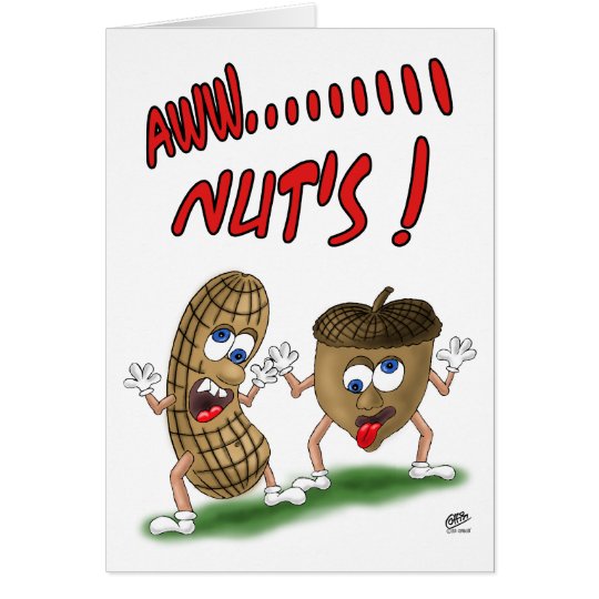 Funny Birthday Cards: Aw Nuts Card | Zazzle.com