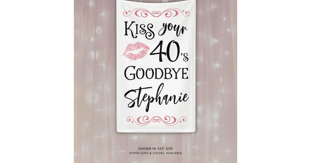Funny Birthday Kiss Your Decade Goodbye Custom Banner | Zazzle