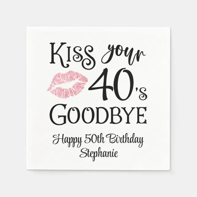 Funny Birthday Kiss Your Decade Goodbye Custom Napkins | Zazzle