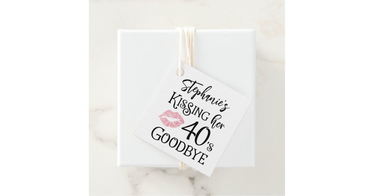 Funny Birthday Kissing A Decade Goodbye Custom Favor Tags | Zazzle