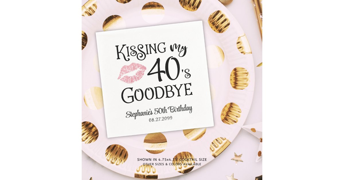 Funny Birthday Kissing My Decade Goodbye Custom Napkins | Zazzle