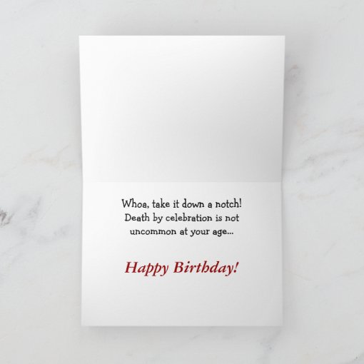Funny Birthday Wishes - Death by Celebration Card | Zazzle